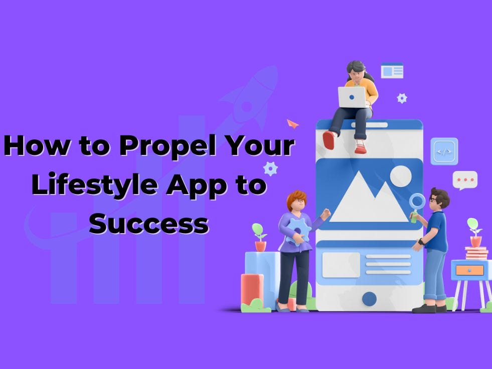 How to Propel Your Lifestyle App to Success: Advantageous Promotion ...