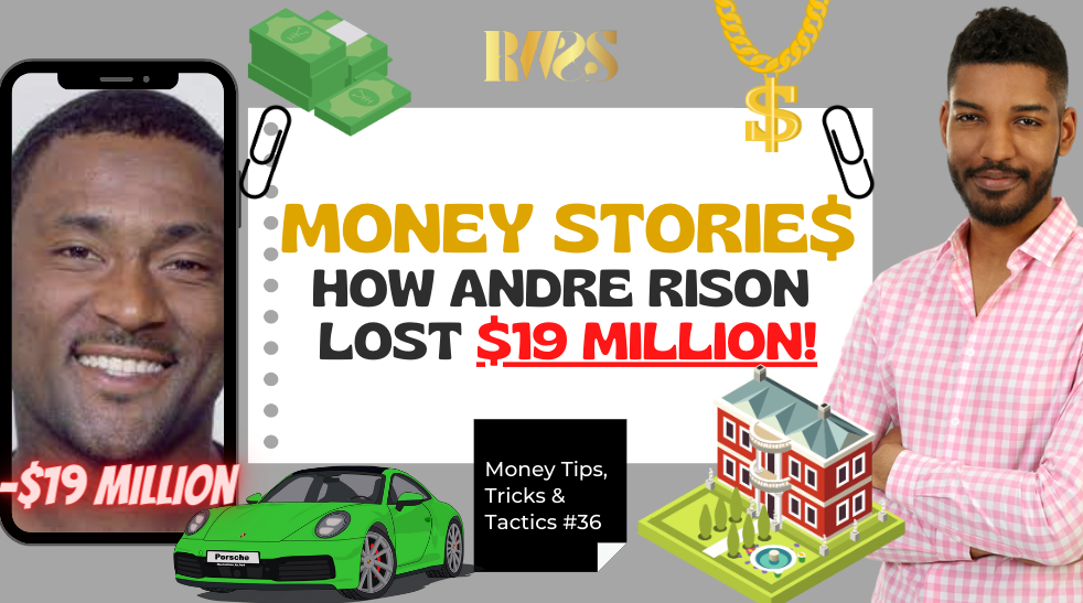 Money Stories: How Andre Rison Lost $19 Million! Money Tips, Tricks ...