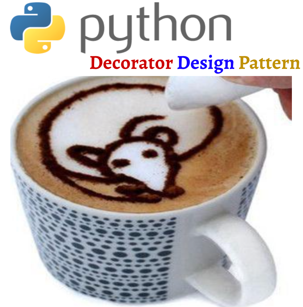 Python Decorator Design Pattern The Decorator Is A Structural Design