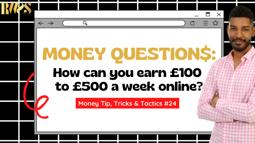 Money Questions: How can you earn £100 to £500 a week online? Money ...