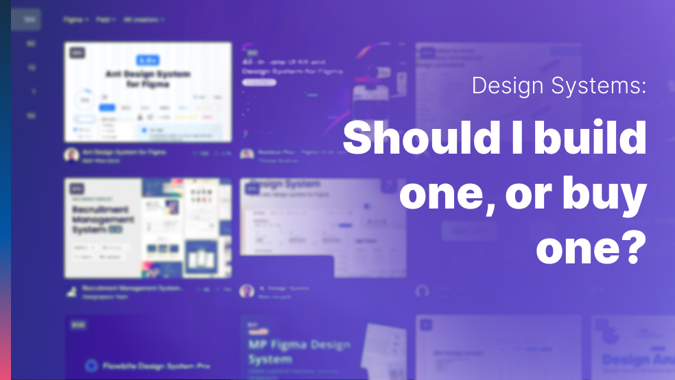 🤔 Design Systems: Build Your Own or Buy One? | Medium