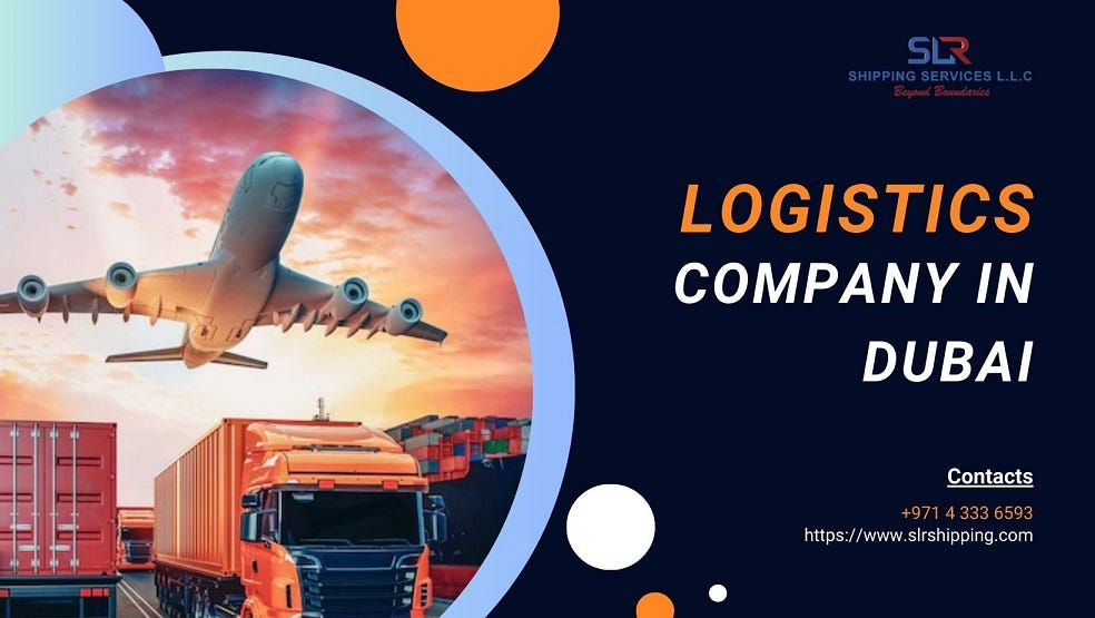 Logistics Company in Dubai: SLR Shipping | by SLR Shipping Services | Medium
