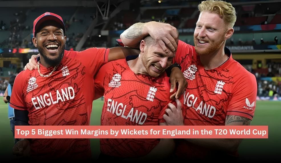 Top 5 Biggest Win Margins by Wickets for England in the T20 World Cup ...