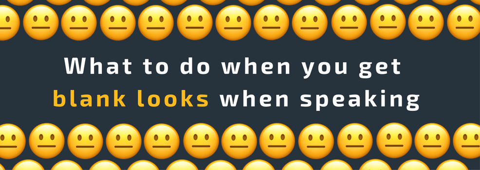Getting blank looks when speaking? Here is what you should do. | by ...