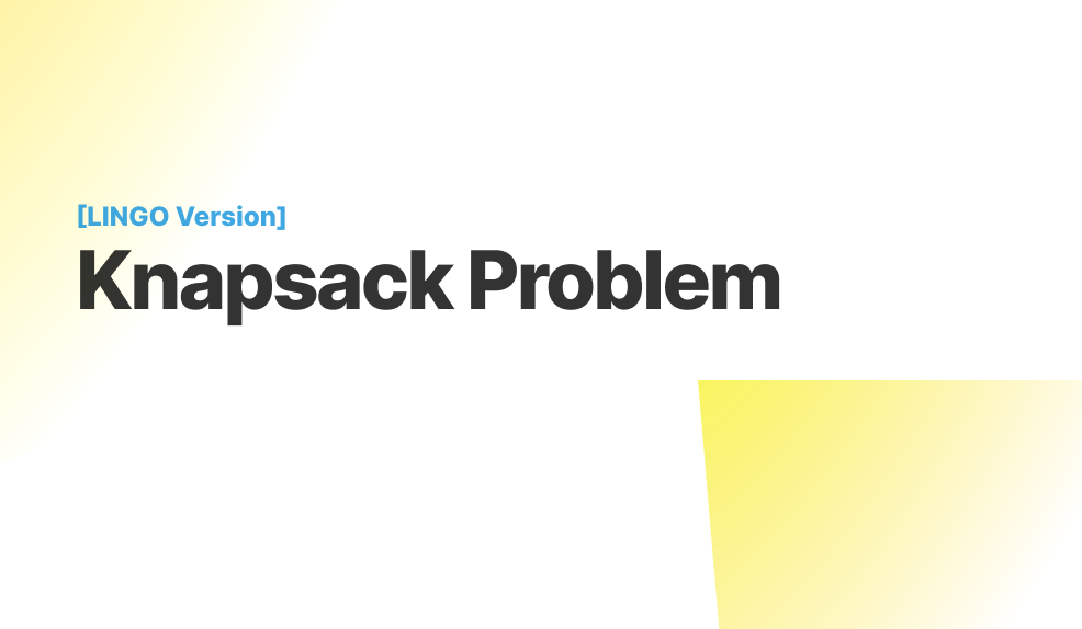 Integer Formulation of 1–0 Knapsack Problem — Solve in LINGO | by Rihot Gusron | Medium