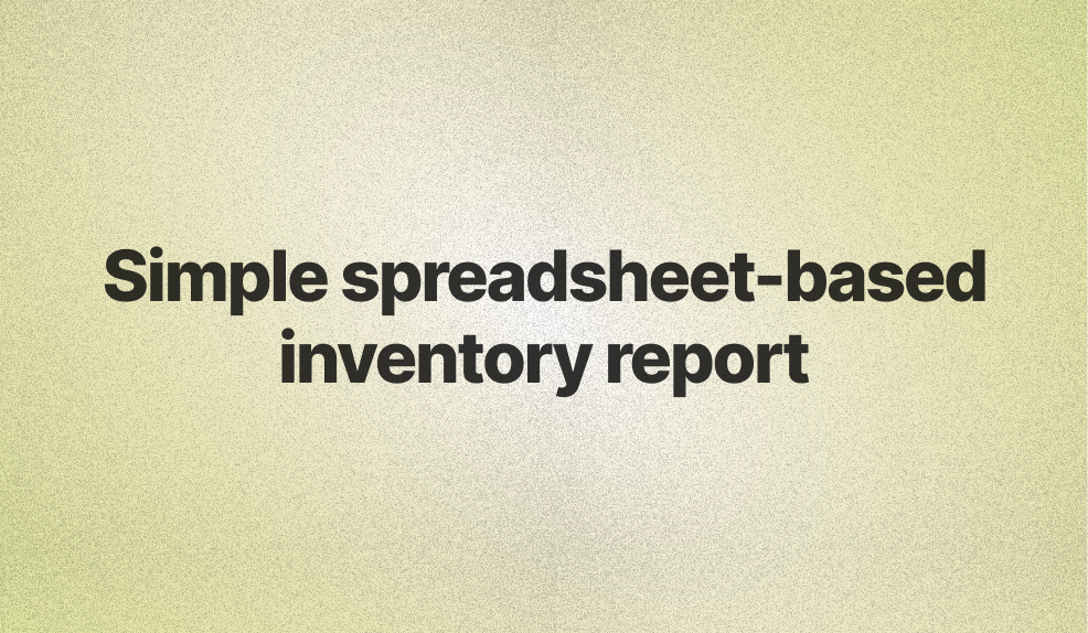Creating Simple Inventory Report on a Spreadsheet | by Rihot Gusron ...