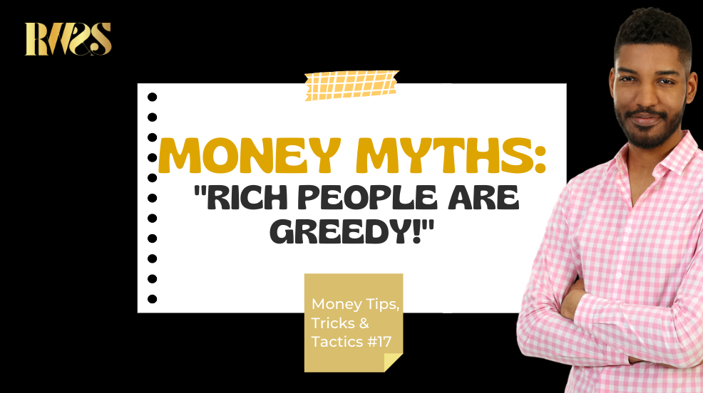 Money Myths: Rich people are greedy! Money Tips, Tricks & Tactics #17 | by Rich Wealthy and ...