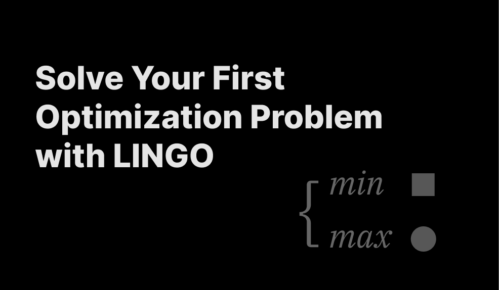 Solving Your First Optimization Problem with LINGO | by Rihot Gusron | Medium