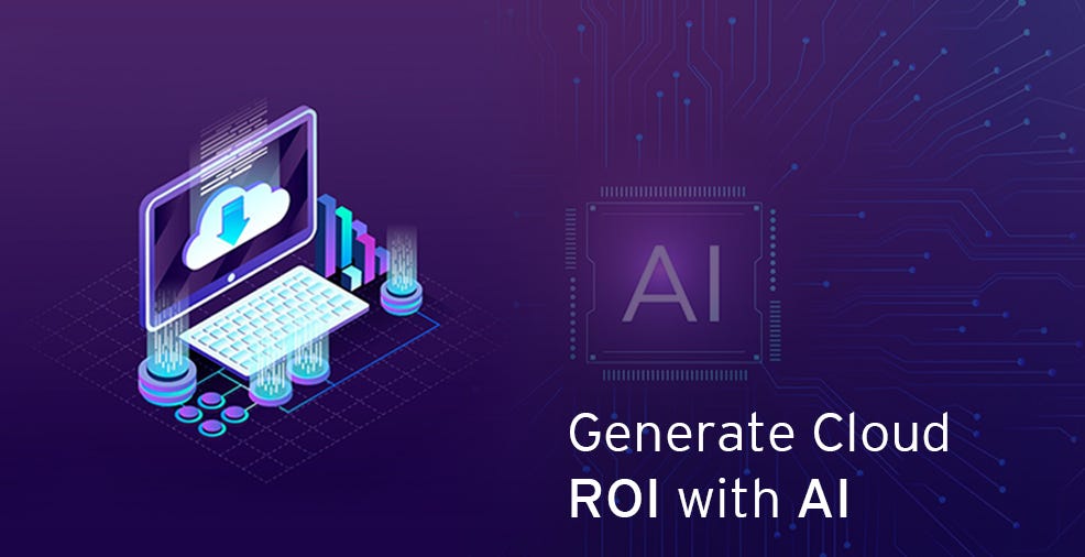 Generate Cloud ROI with AI. In the contemporary landscape of… | by ...
