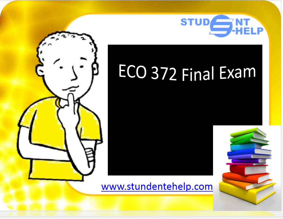 ECO 372 Final Exam. Students of university of phoenix if… | by ...