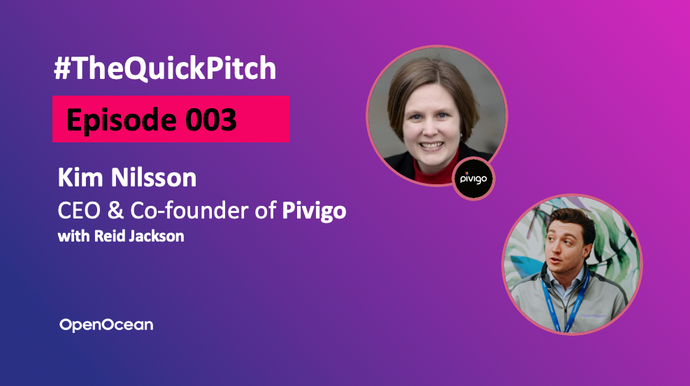 Episode 003 — Kim Nilsson, CEO of Pivigo | by OpenOcean | OpenOcean