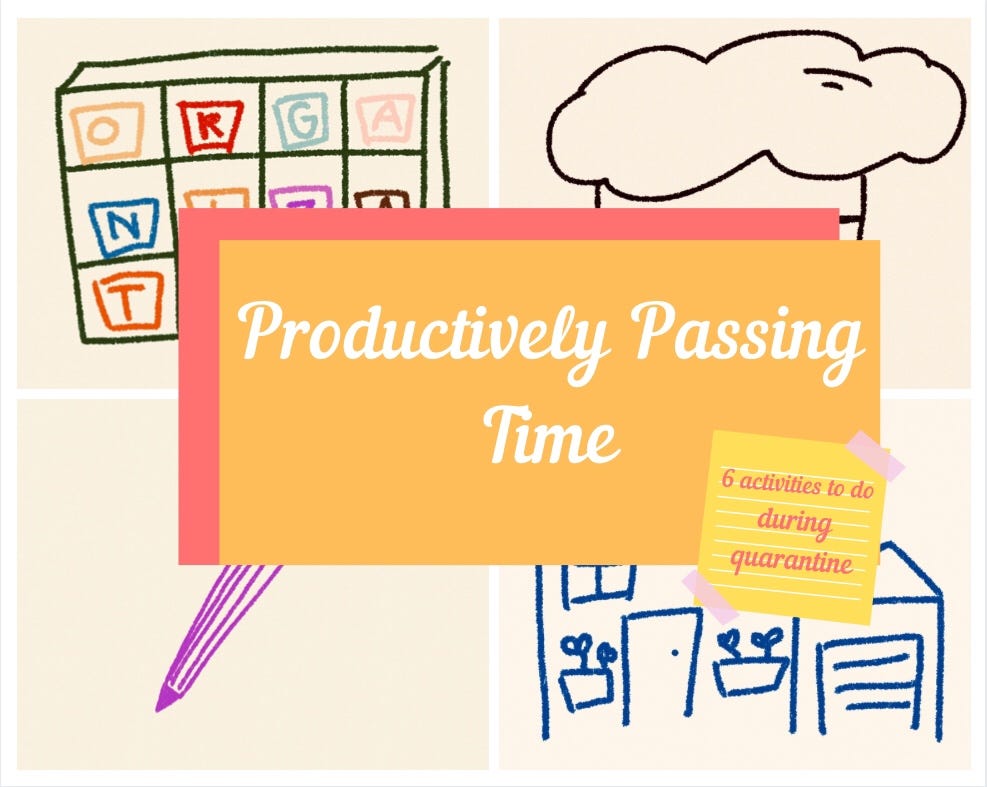 Productively Passing Time: Activities to do in Quarantine | by Cesca ...