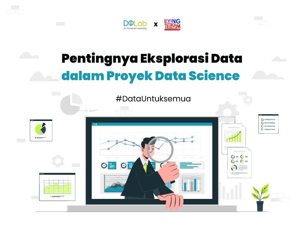 Pentingnya Eksplorasi Data dalam Proyek Data Science | by LivinginTelkom | Medium