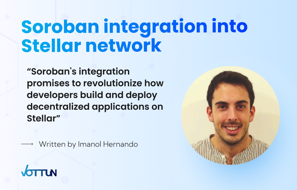 Soroban integration into Stellar network | by Vottun | Medium