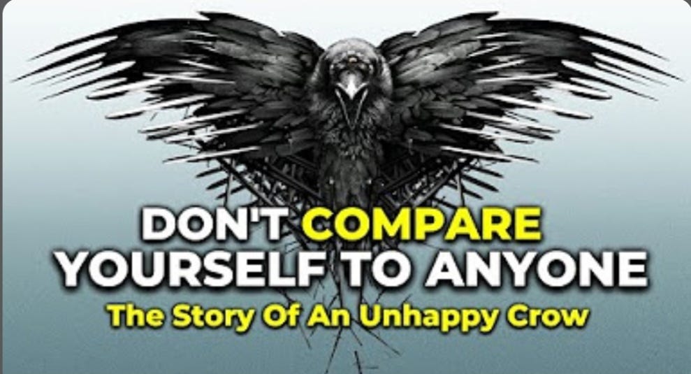 Don’t compare yourself with anyone by (the story of an unhappy crow ...