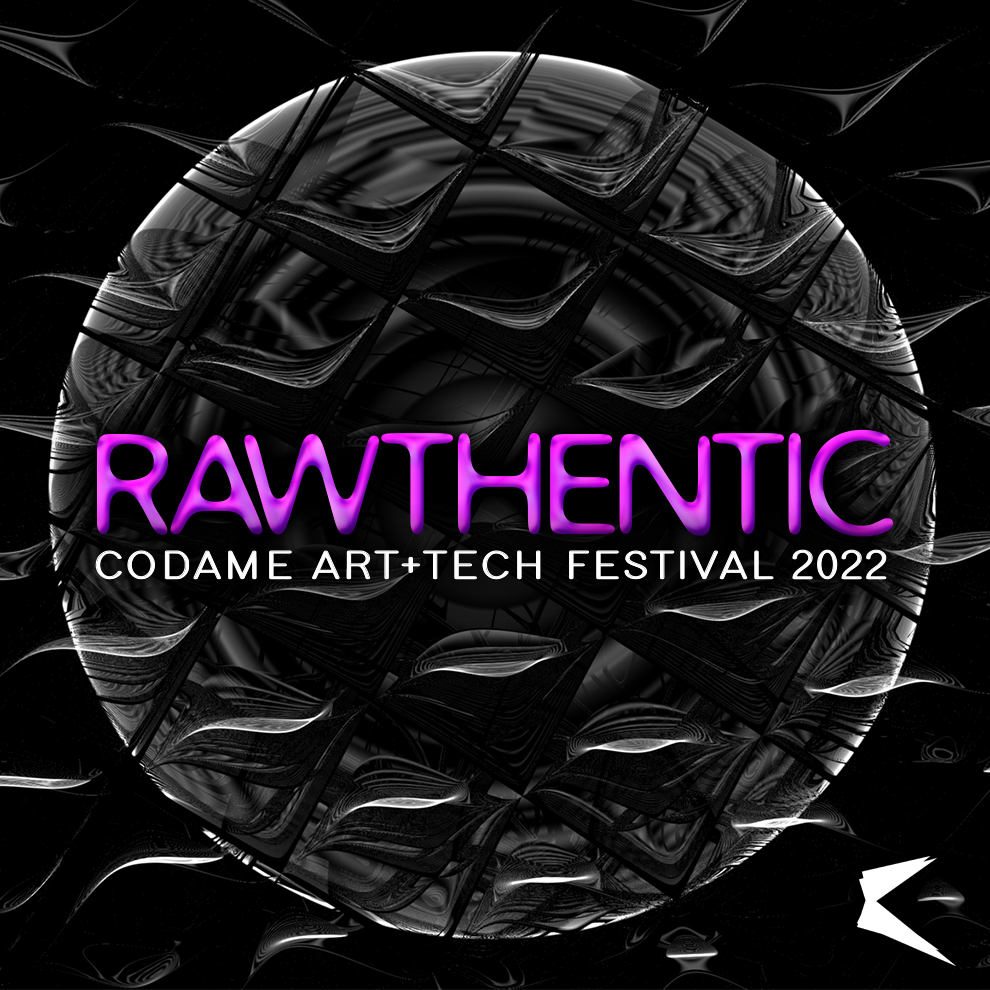 Start a Rawthentic 2022 with us!. Announcing the 2022 CODAME ART+TECH… | by CODAME | ART+TECH ...