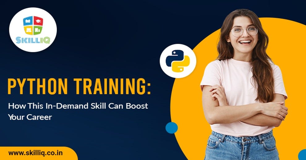Python Training: How This In-Demand Skill Can Boost Your Career | by SkillIQ | Apr, 2024 | Medium