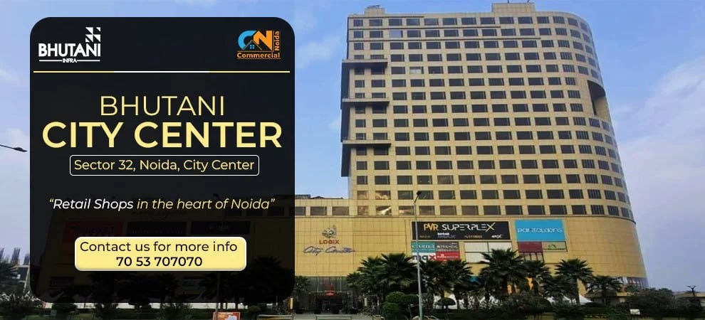 Bhutani City Centre Sector 32 Noida | by Commercial Noida | Medium