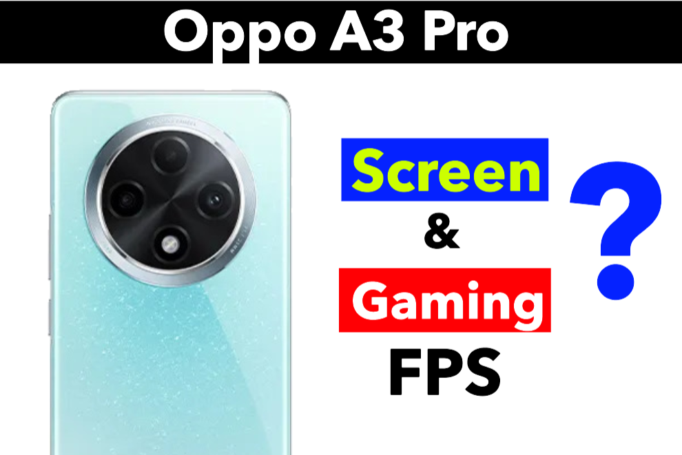 Oppo A3 Pro Screen FPS is Excellent with 120Hz Curved Panel ...