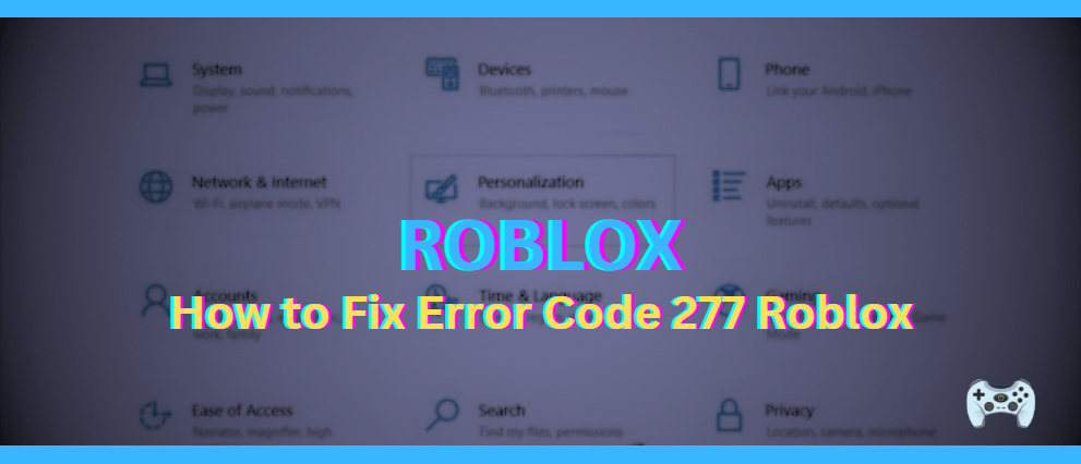 How to Fix Error Code 277 Roblox | by GamerHike | Jun, 2023 | Medium