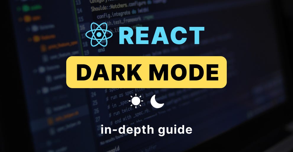 Dark mode in React: An in-depth guide | by Softclaire | Medium