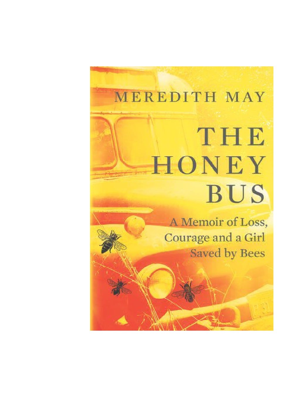 P.D.F D.O.W.N.L.O.A.D* BY Meredith May ( The Honey Bus: A Memoir of ...