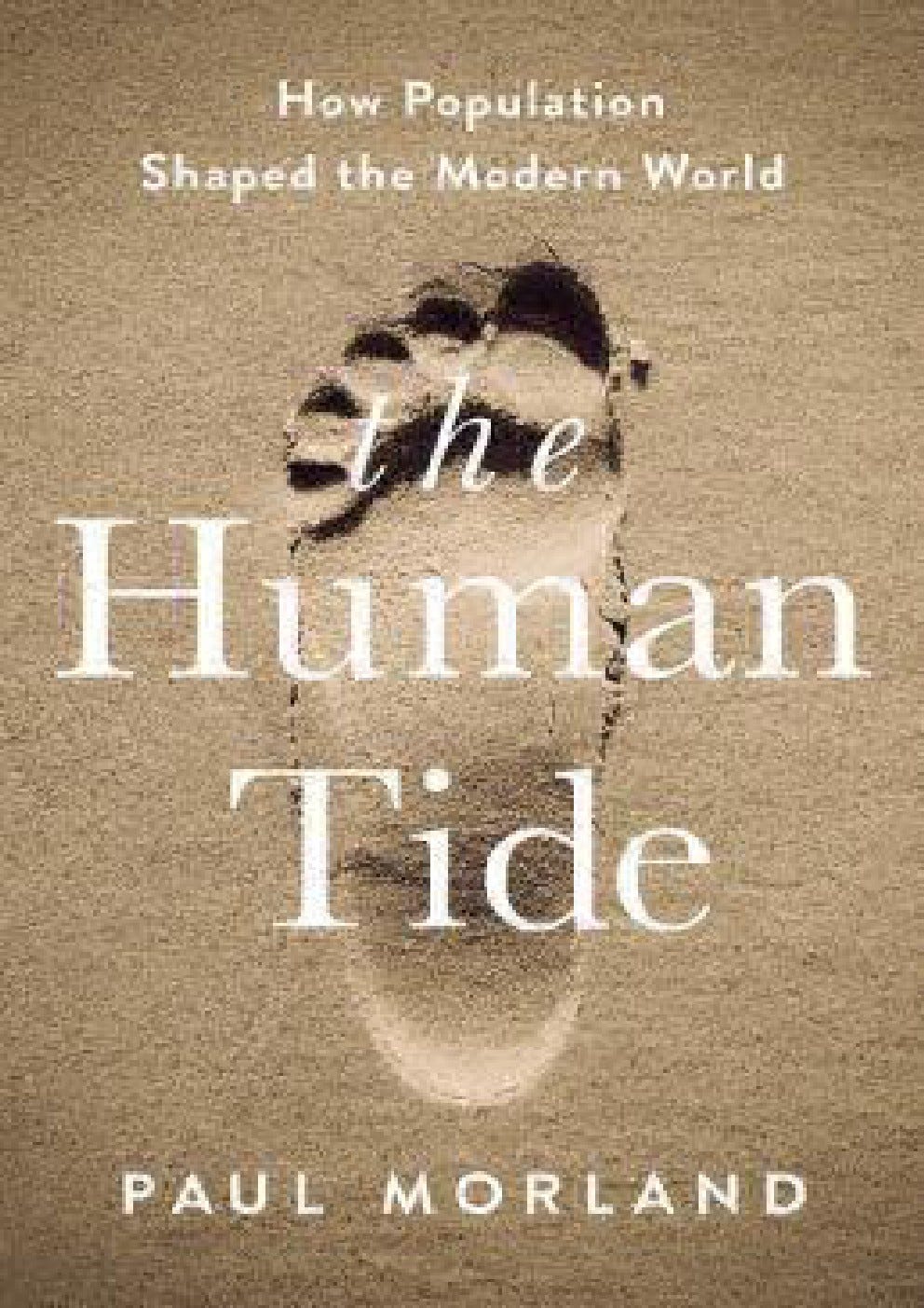 The Human Tide: How Population Shaped the Modern World full_page | by ...