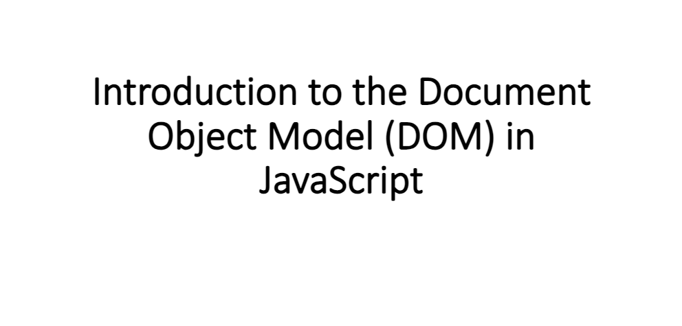 Understanding the Document Object Model (DOM) in JavaScript | by Ratnesh kumar Ratan | Medium