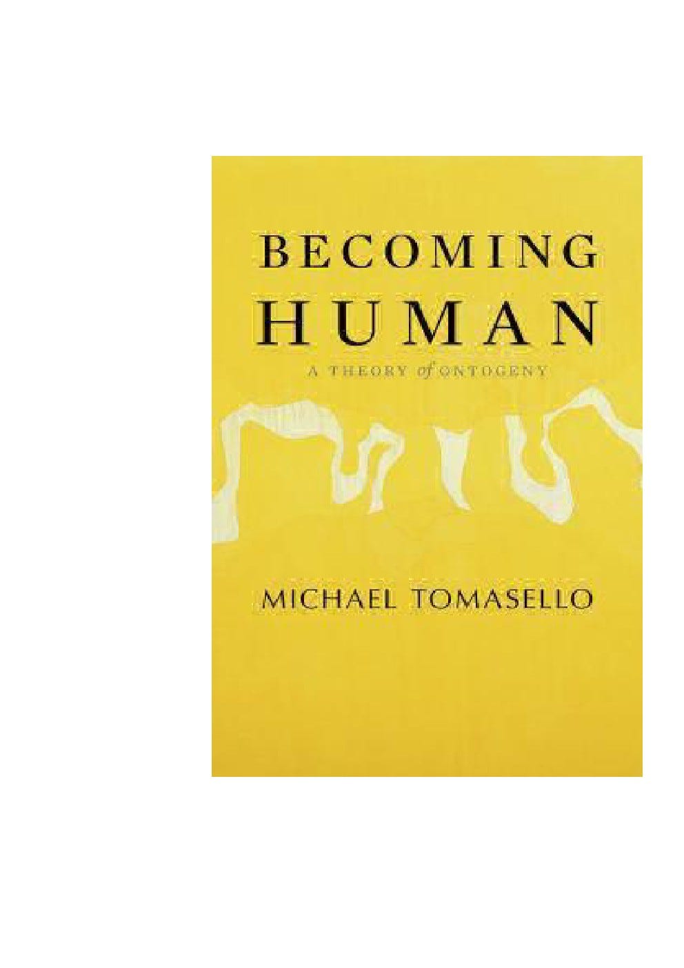 P.D.F D.O.W.N.L.O.A.D* BY Michael Tomasello ( Becoming Human: A Theory ...