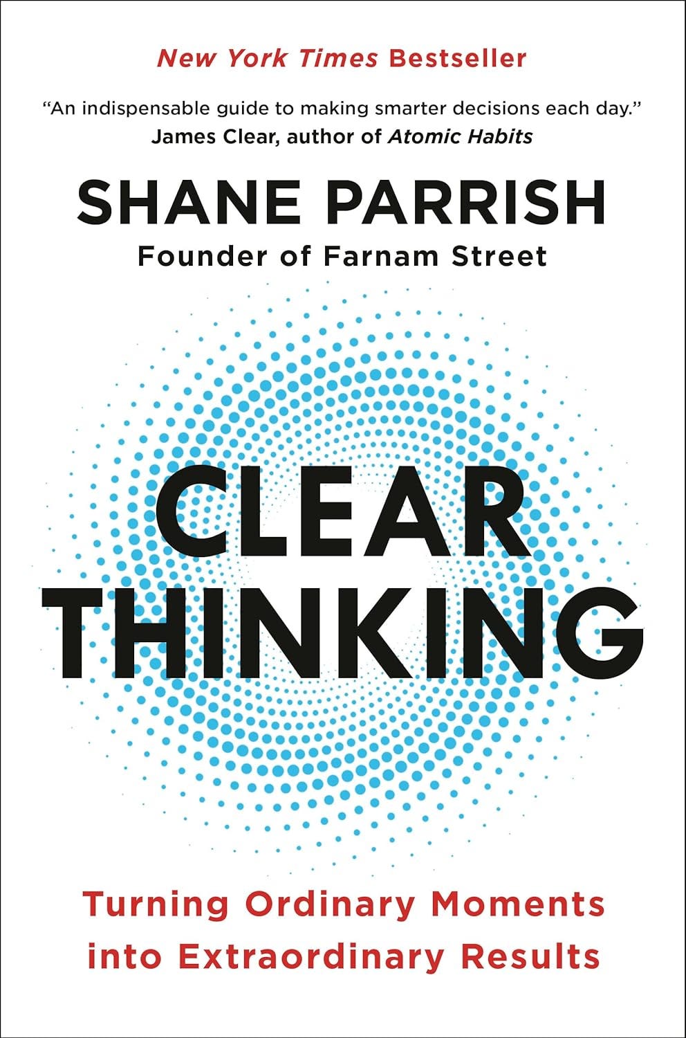 Book Review: Clear Thinking by Shane Parrish | by Don H | Medium
