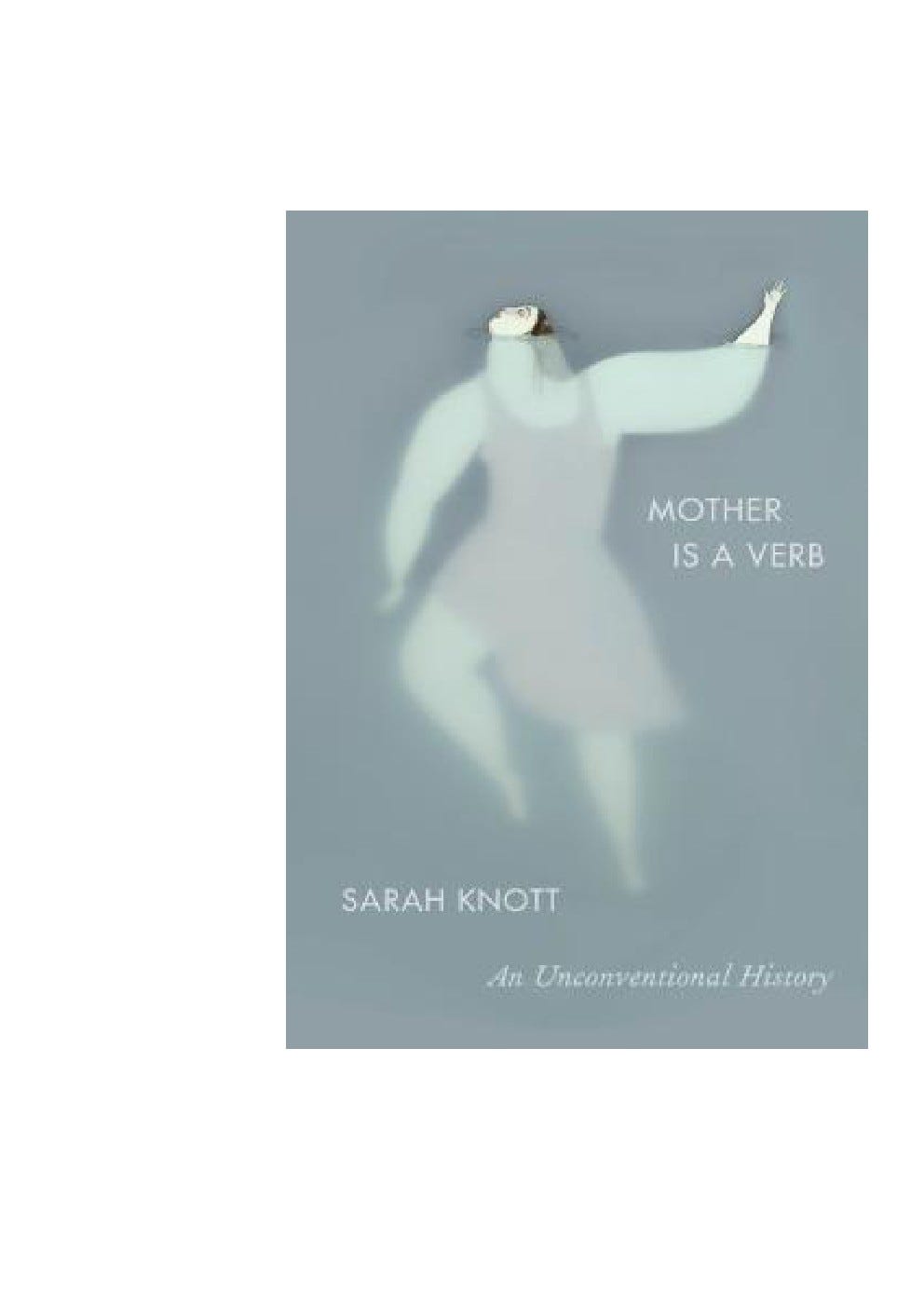 P.D.F D.O.W.N.L.O.A.D* BY Sarah Knott ( Mother Is a Verb: An ...