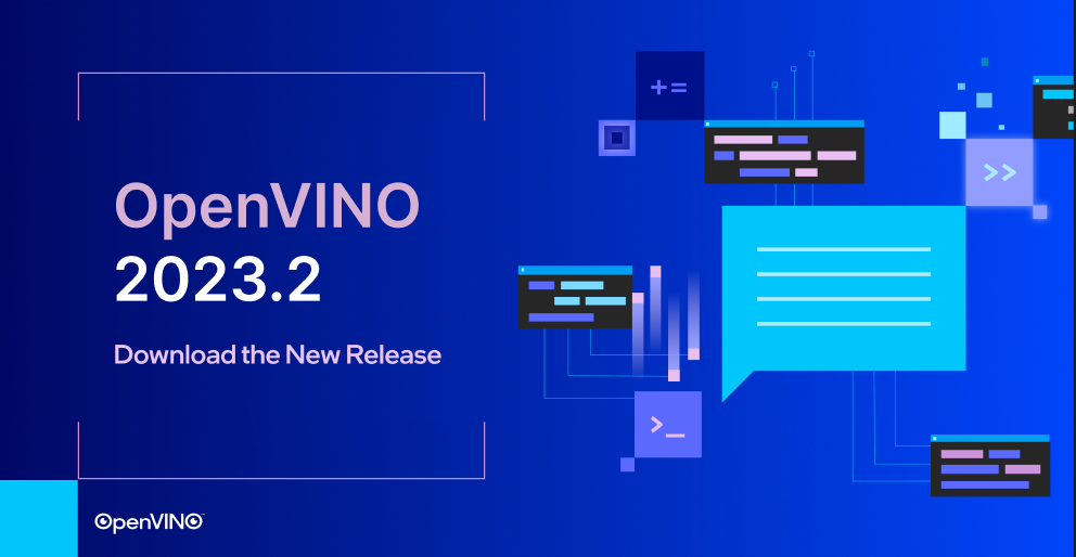 Introducing OpenVINO 2023.2. Discover what’s new in OpenVINO 2023.2… | by OpenVINO™ toolkit ...