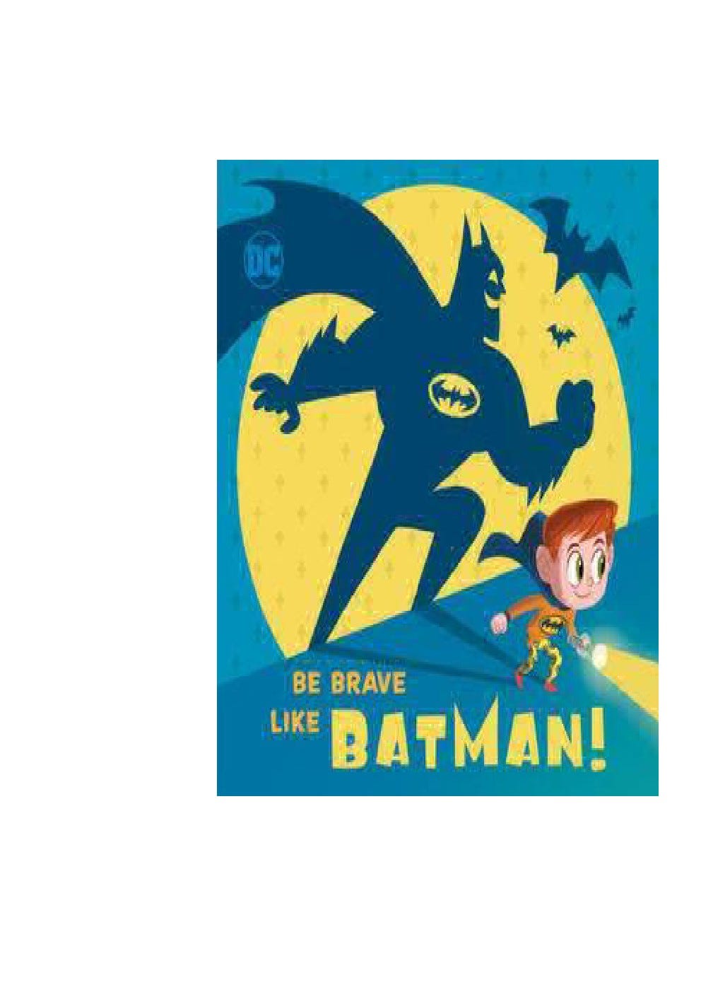 D.O.W.N.L.O.A.D* E_BOOK BY Laura Hitchcock ( Be Brave Like Batman! (DC ...
