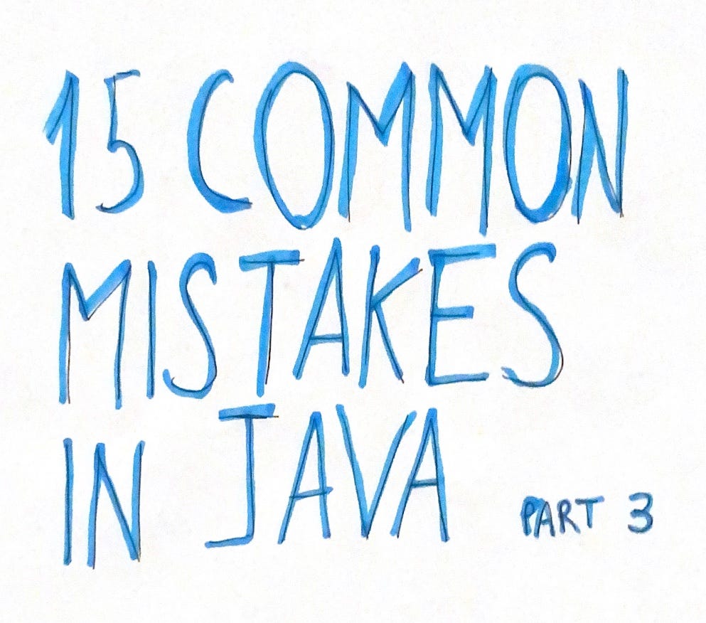 15 common mistakes people make in Java — Part 3. Array,infinite loops ...