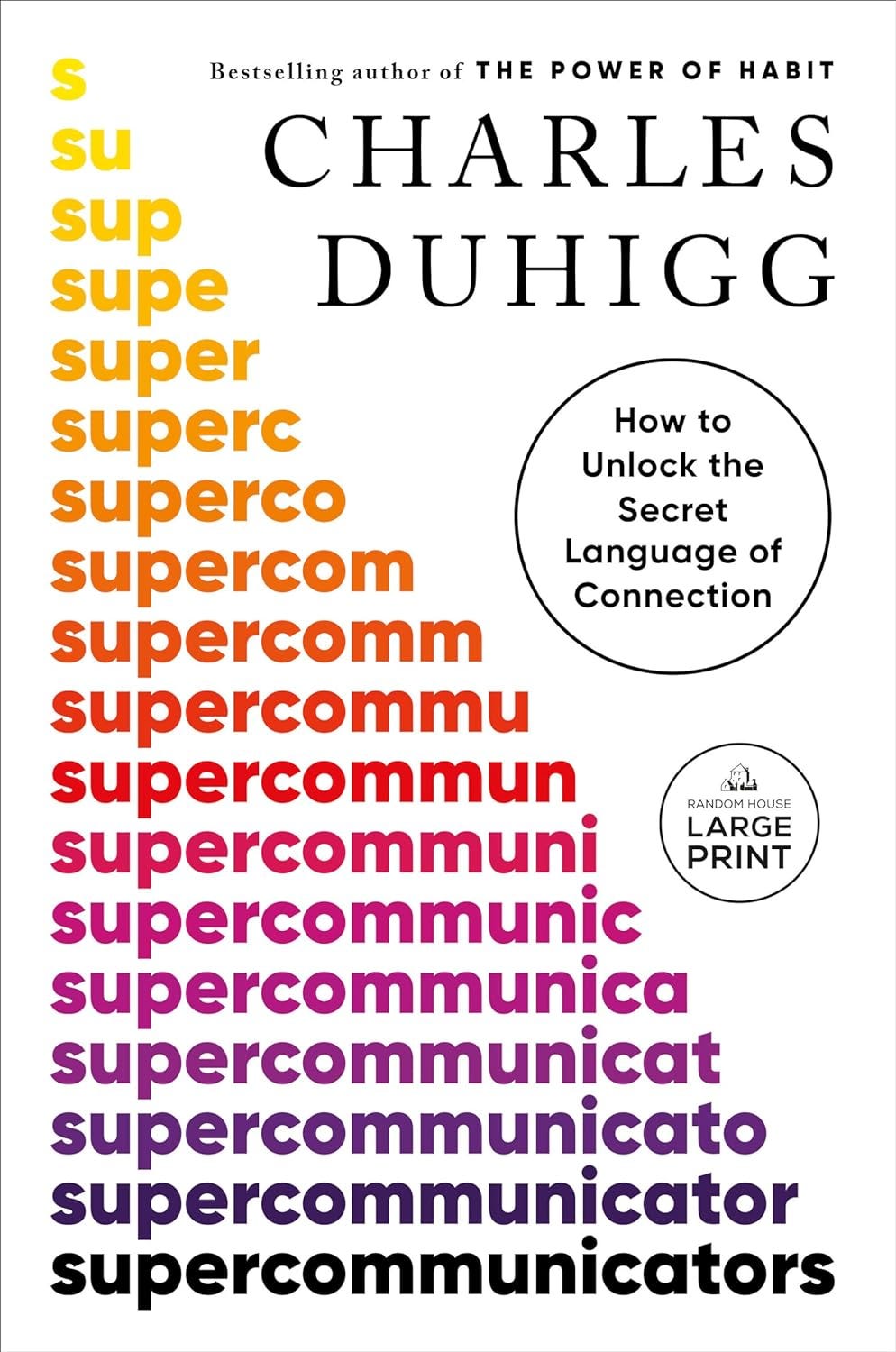 Supercommunicators: How to Unlock the Secret Language of Connection by ...