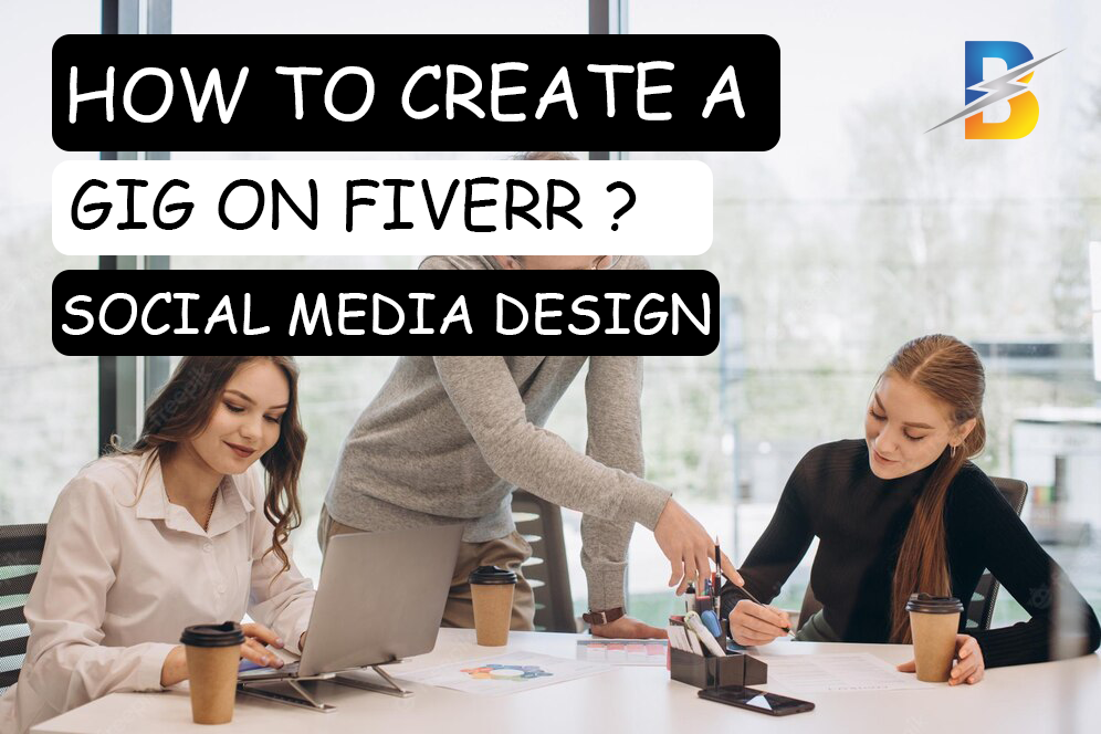 How to create a Fiverr gig on Social Media Design - Workingbuland - Medium