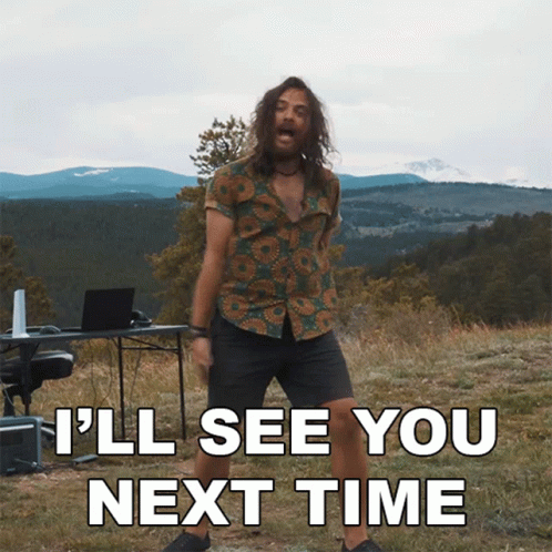 Until Next Time Gif