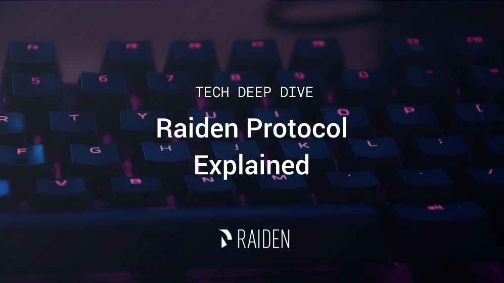 Raiden Protocol Explained. A few weeks ago, we published a video… | by ...