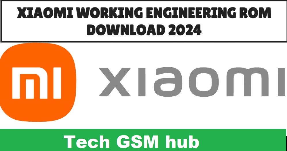 Xiaomi Functional Engineering ROM Downloads for 2024 - Tech GSM hub ...