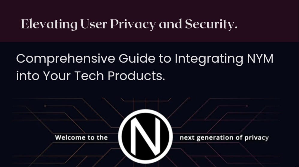Elevating User Privacy and Security: A Comprehensive Guide to Integrating NYM into Your Tech ...