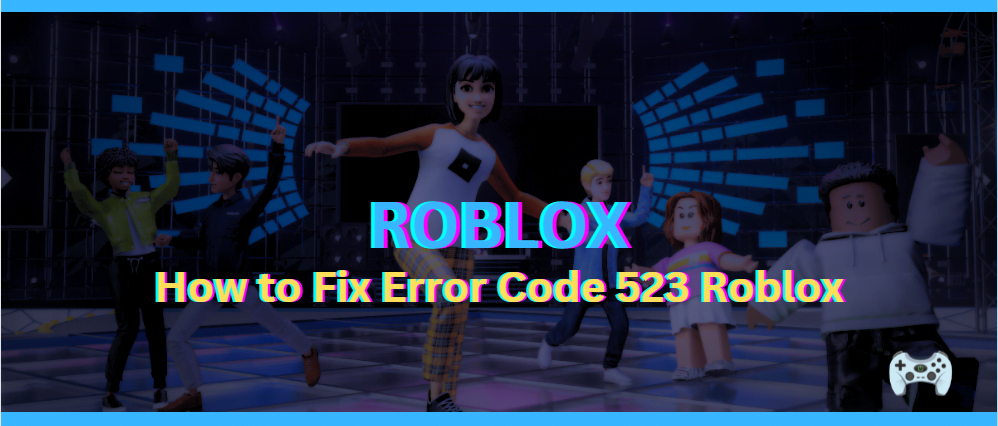 How to Fix Error Code 523 Roblox | by GamerHike | Jul, 2023 | Medium