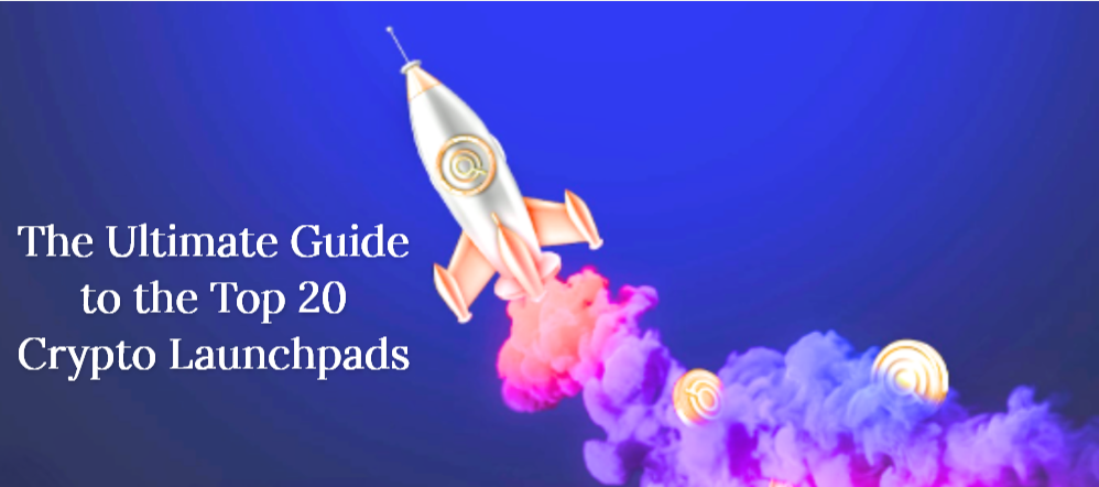 The Ultimate Guide to the Top 20 Crypto Launchpads | by Deepak Amirtha Raj | Medium