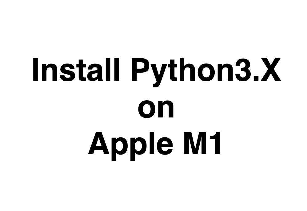 [Python] M1 맥북에서 Python 설치하기. Apple M1 ARM 아키텍쳐에서 파이썬 3.9.1 미만의 버전을 ...