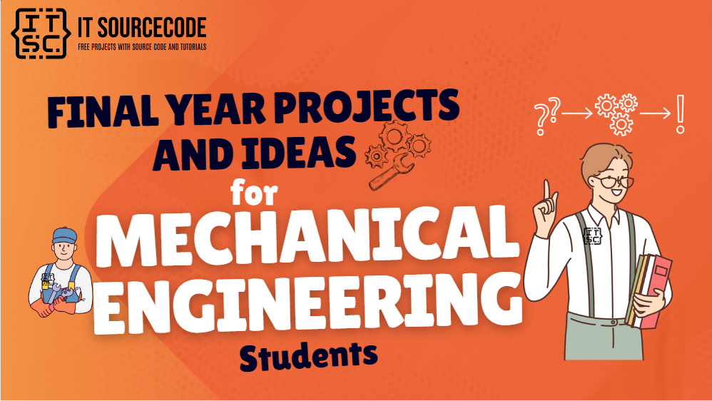 Best And Easy Final Year Projects Ideas For Mechanical Engineering