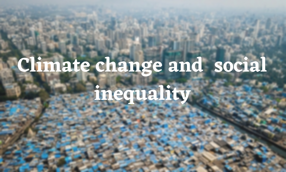 Climate change and social issues. One of the most urgent challenges ...