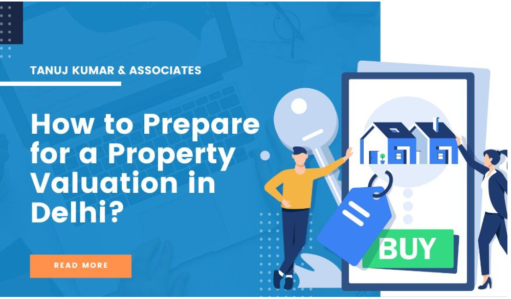 How to Prepare for a Property Valuation in Delhi? - Tanuj Kumar - Medium
