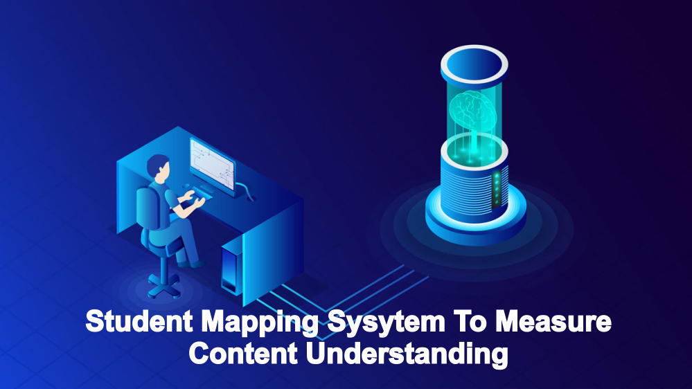 Student Mapping System To Measure Content Understanding | Analysis ...